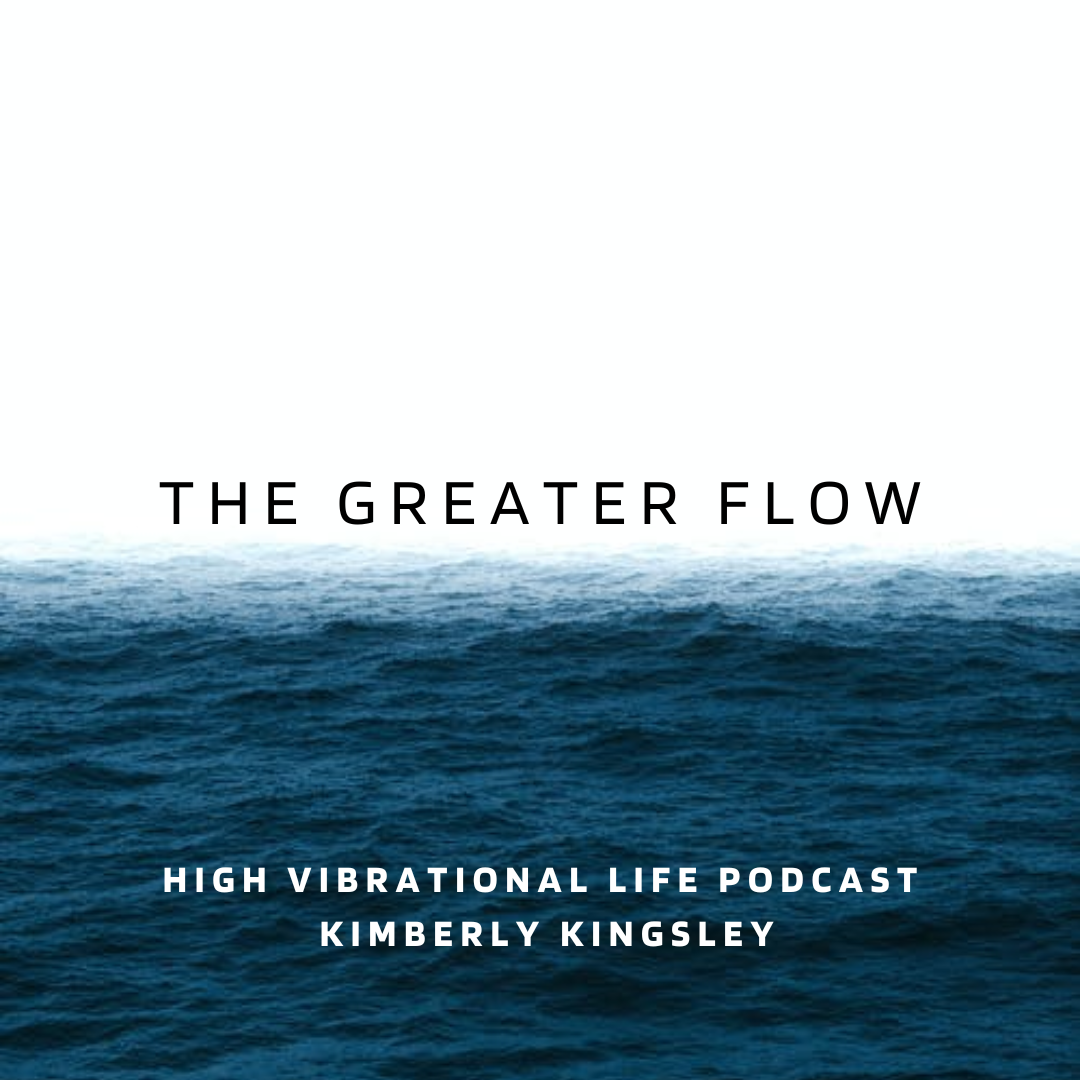 Podcast Episode: The Greater Flow - Kimberly Kingsley